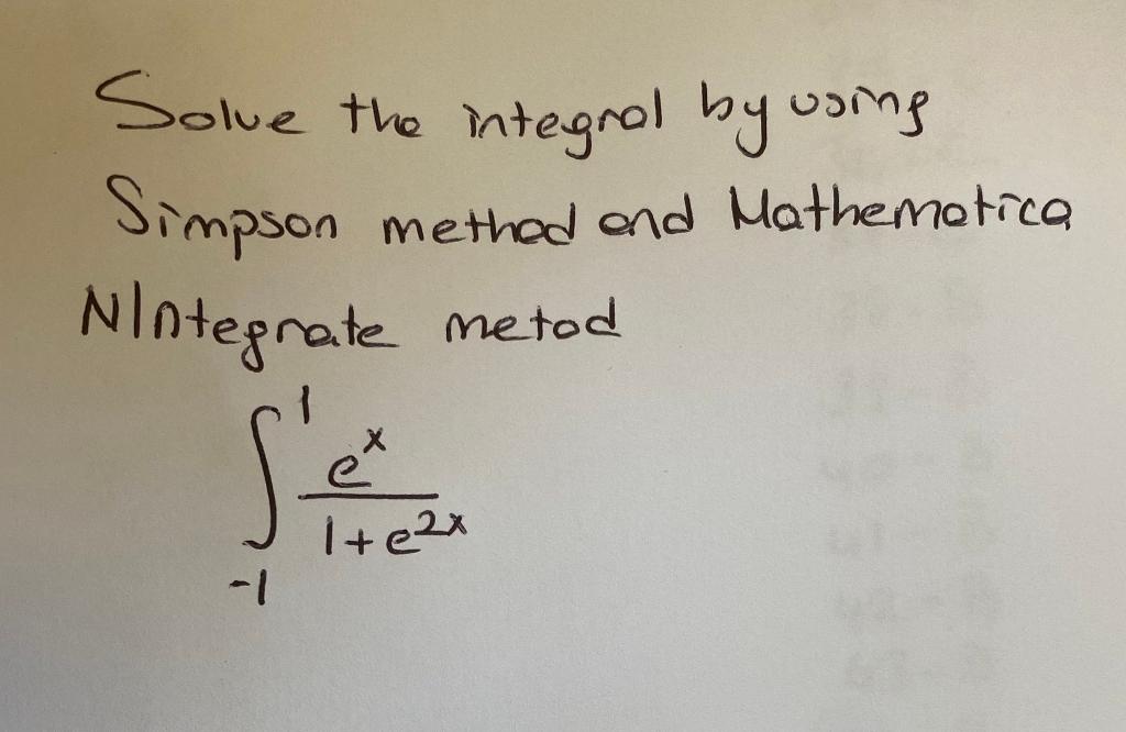 Solved Solve the integral by using Simpson Nintegrate X S'e | Chegg.com