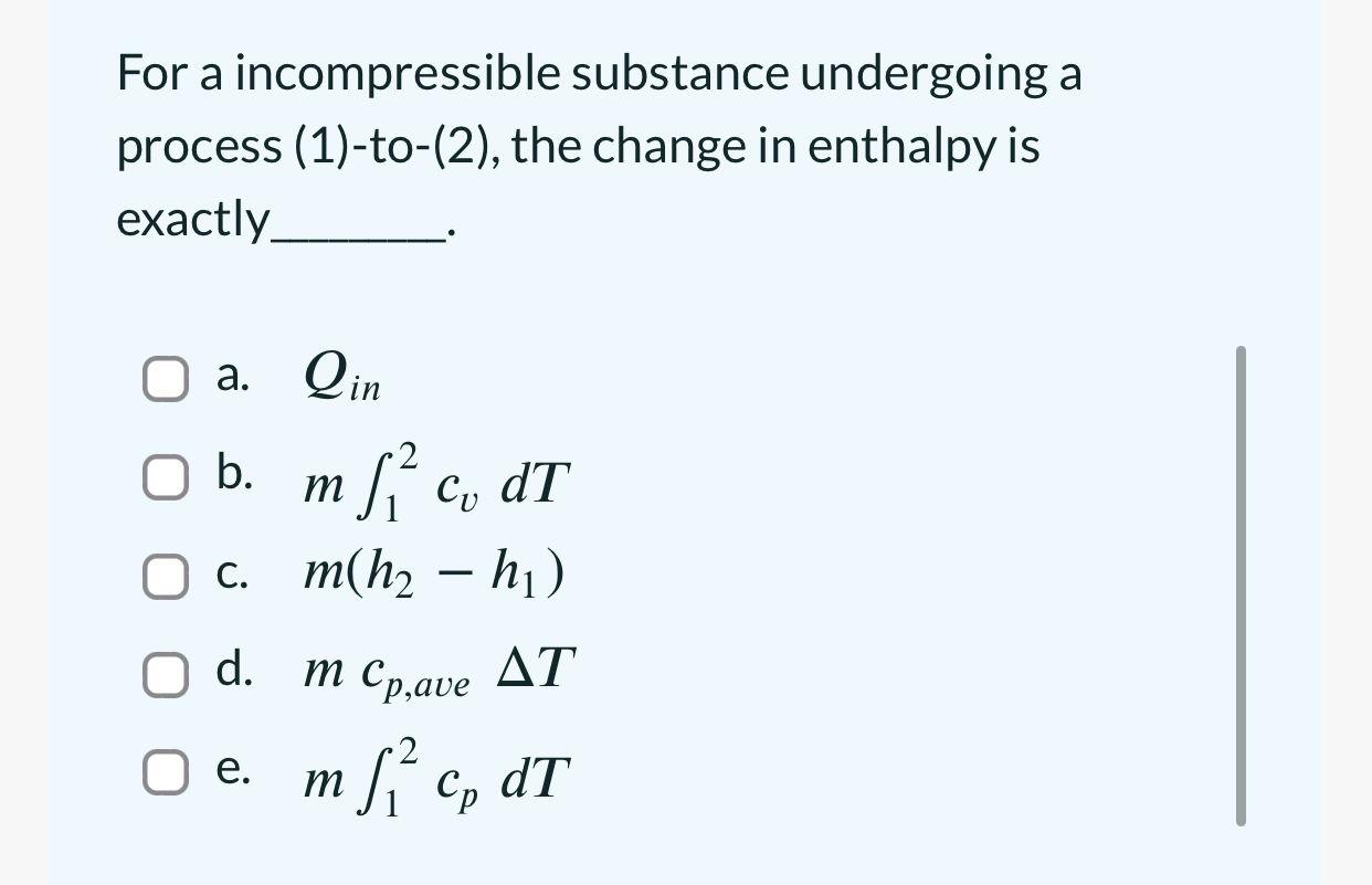 Solved For a incompressible substance undergoing a process | Chegg.com
