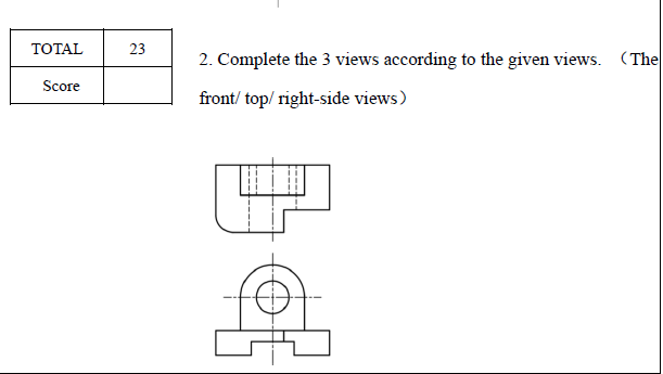 Solved TOTAL 23 Score 2. Complete the 3 views according to | Chegg.com