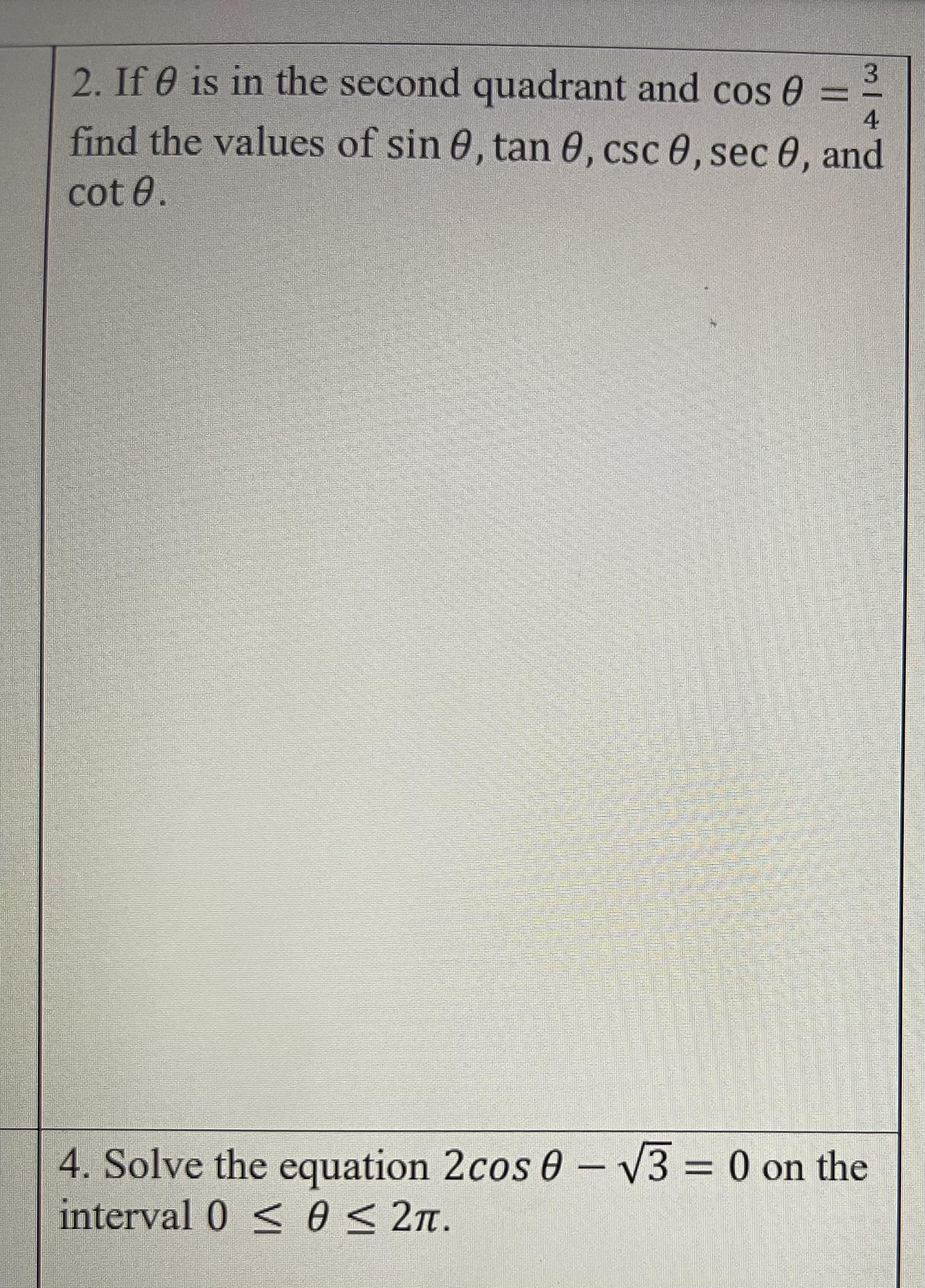 Solved 2. If θ is in the second quadrant and cosθ=43 find | Chegg.com
