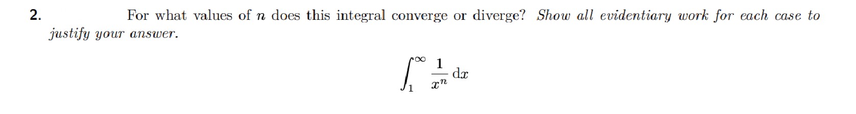 Solved 2. For what values of n does this integral converge | Chegg.com