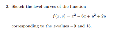 Solved 2. Sketch the level curves of the function | Chegg.com