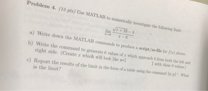 Solved Problem 4. (15 pts) Use MATLAB to numerically | Chegg.com