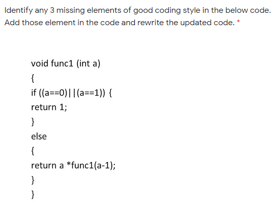 Solved Identify any 3 missing elements of good coding style | Chegg.com