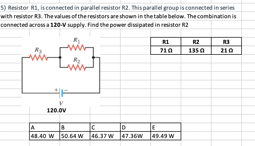 Solved 5) Resistor R1, is connected in parallel resistor R2. | Chegg.com