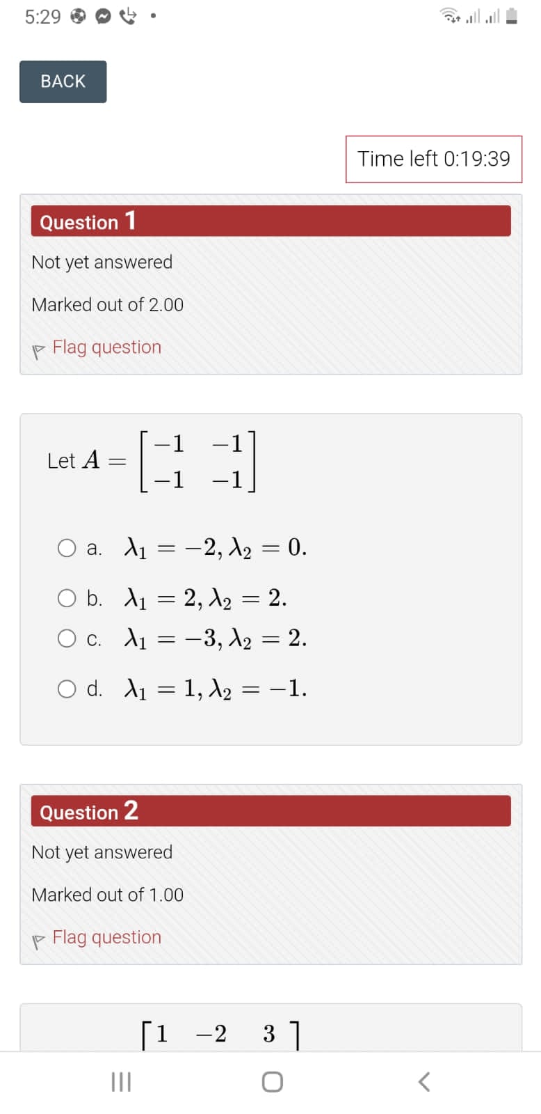 Solved Question 1 Not yet answered Marked out of 2.00 Flag | Chegg.com