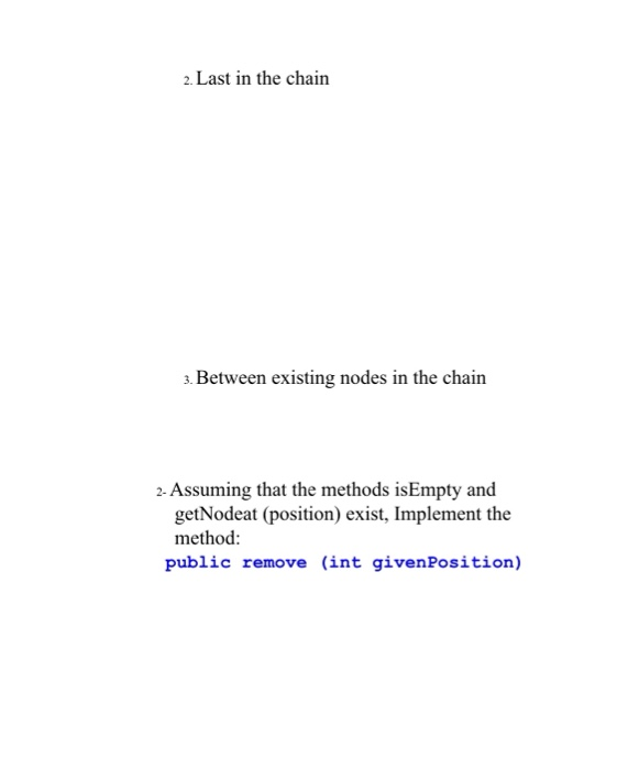 In a doubly linked chain, each node can reference the | Chegg.com