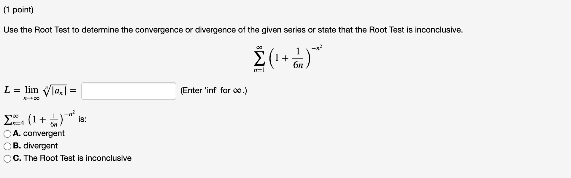 Solved (1 point) Use the Root Test to determine the | Chegg.com