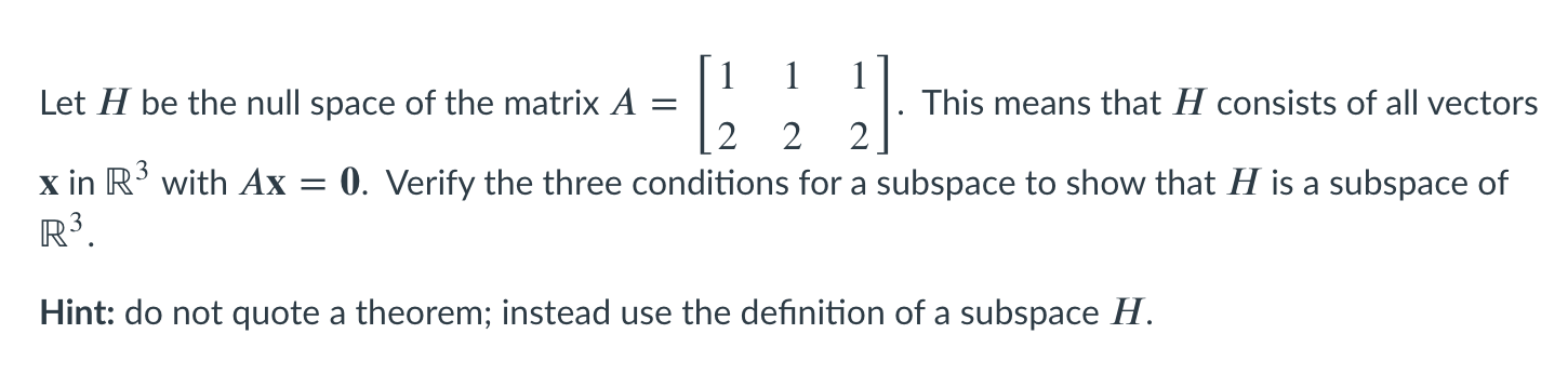 Solved THREE CONDITIONS: - The zero vector is in H - For | Chegg.com