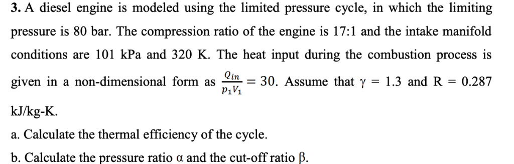 Solved 3. A diesel engine is modeled using the limited | Chegg.com
