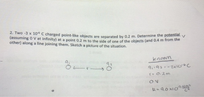 Solved 2. Two -3 x 10 C charged point-like objects (assuming | Chegg.com
