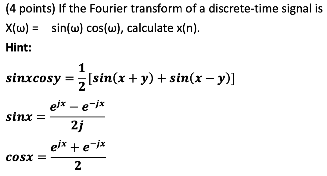 Solved (4 points) If the Fourier transform of a | Chegg.com