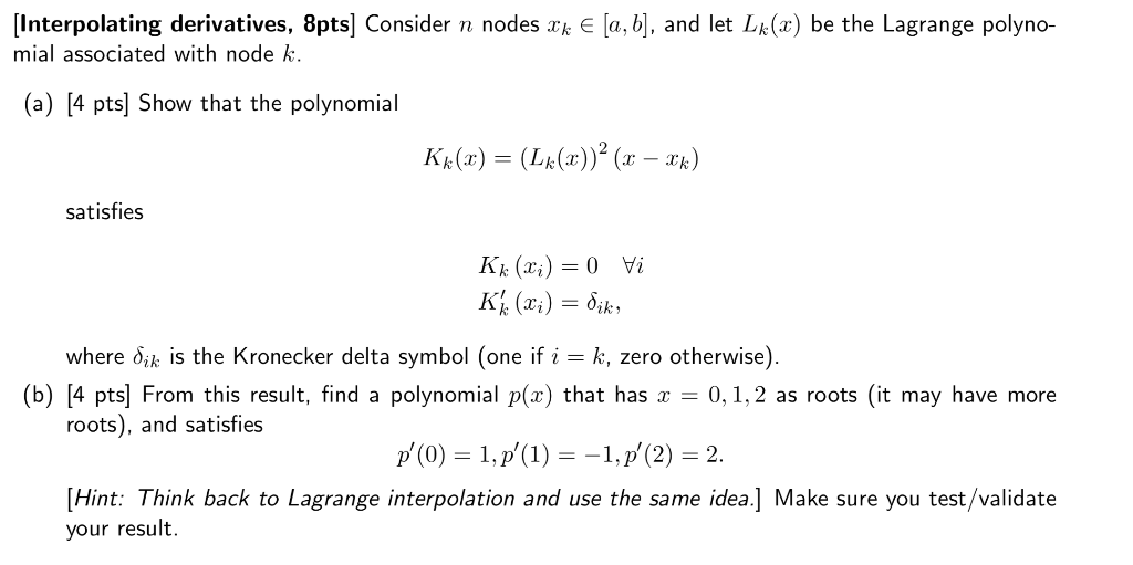 Solved [Interpolating derivatives, 8pts] Consider n nodes xk | Chegg.com