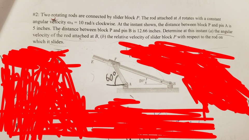 Solved #2: Two rotating rods are connected by slider block | Chegg.com