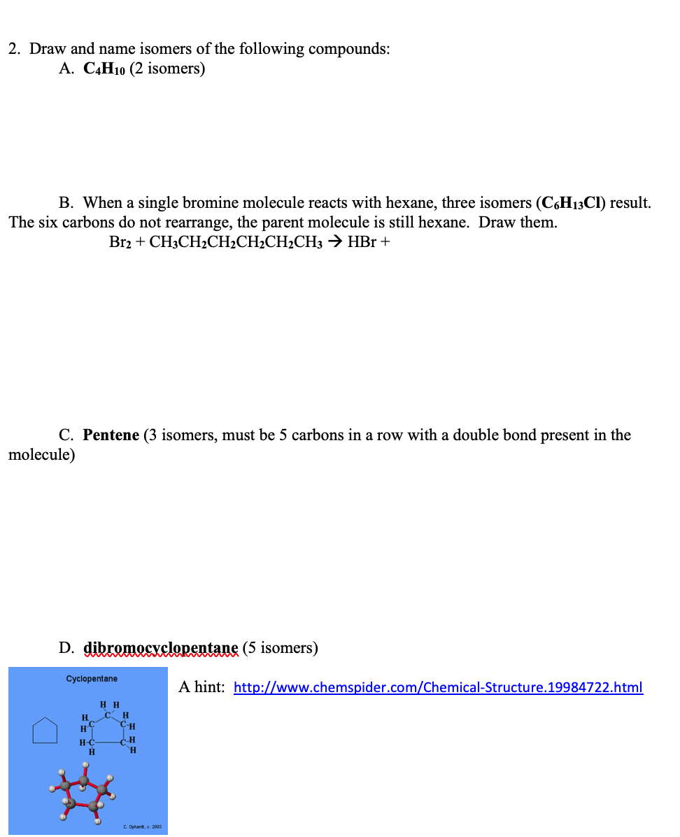 Solved 2. Draw and name isomers of the following compounds: | Chegg.com