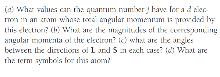 Solved (a) What values can the quantum number j have for a d | Chegg.com