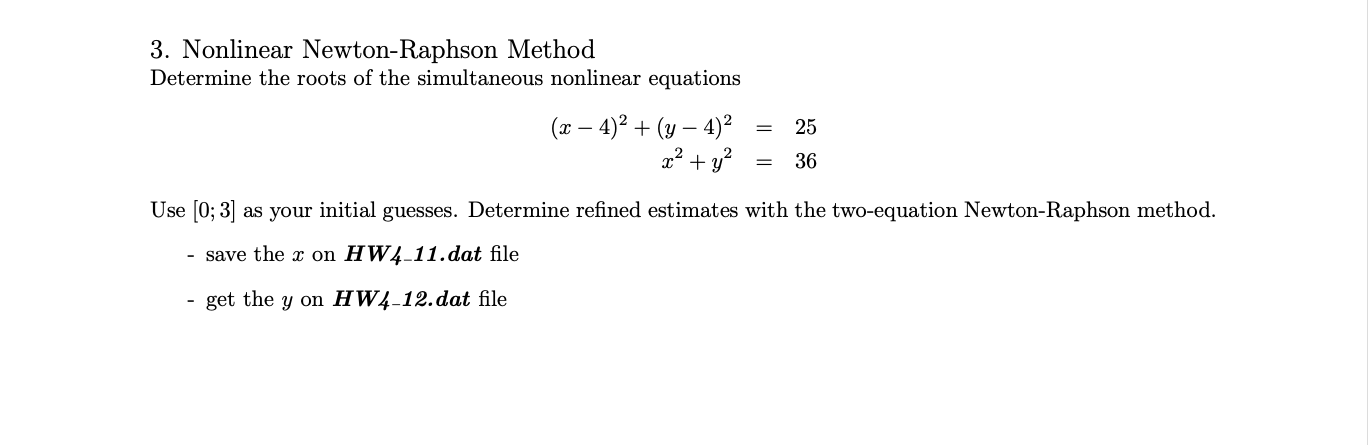 Solved 3. Nonlinear Newton-Raphson Method Determine the | Chegg.com