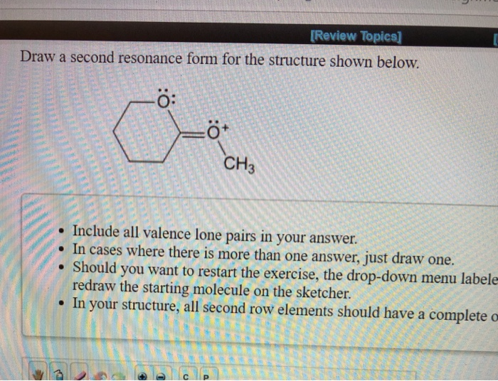 Solved Draw a second resonance form for the structure shown | Chegg.com