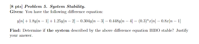 Solved [8 pts) Problem 5. System Stability. Given: You have | Chegg.com