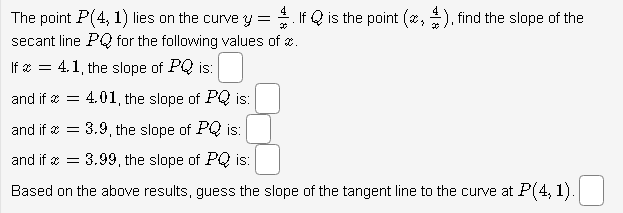 Solved The point P(4,1) lies on the curve y=x4. If Q is the | Chegg.com