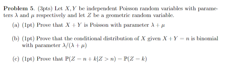 Solved Problem 5. (3pts) Let X, Y be independent Poisson | Chegg.com