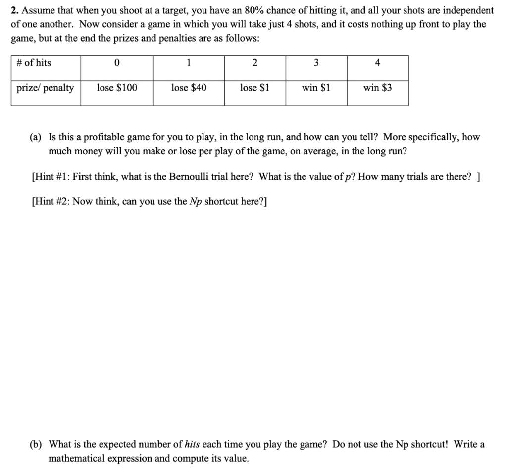 Solved 2. Assume that when you shoot at a target, you have | Chegg.com