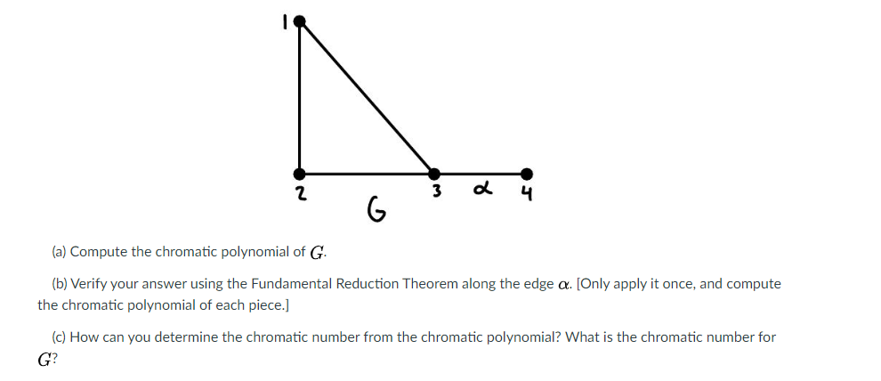 A 2 3 4 (a) Compute the chromatic polynomial of G (b) | Chegg.com