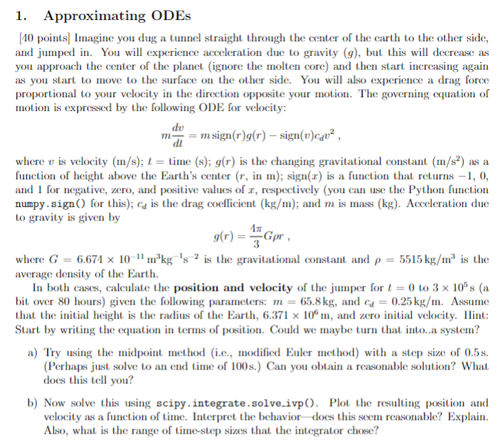 1. Approximating ODEs [40 points] Imagine you dug a | Chegg.com