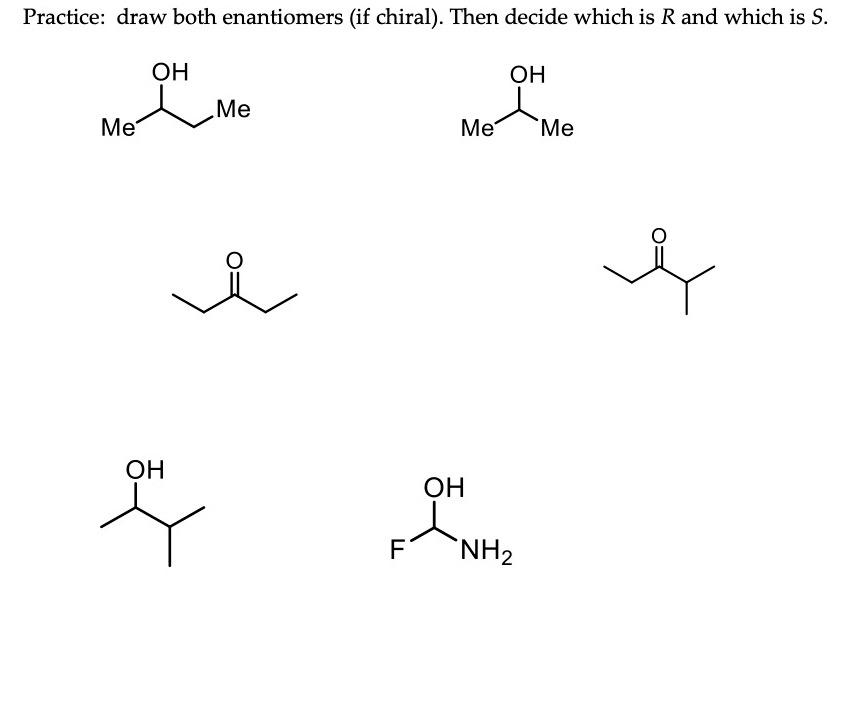 Solved Practice: draw both enantiomers (if chiral). Then | Chegg.com
