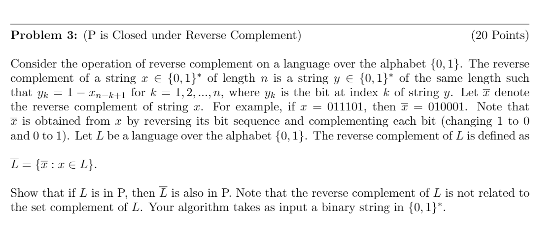 Solved Problem 3: (P is Closed under Reverse Complement) (20 | Chegg.com