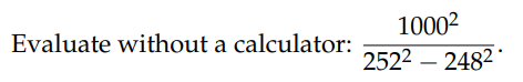 Solved 10002 Evaluate without a calculator: 2522 – 2482 | Chegg.com