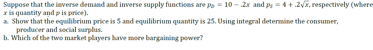 Solved Suppose that the inverse demand and inverse supply | Chegg.com