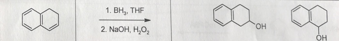 Solved 1. BH3, THF 2. NaoH, H2O2 OH OH | Chegg.com