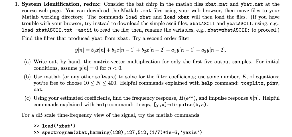 1. System Identification, redux: Consider the bat | Chegg.com
