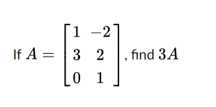 Solved If A=[1-23201], ﻿find 3A | Chegg.com