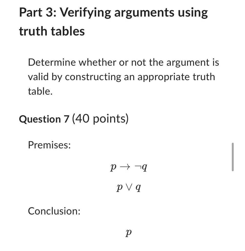 Solved Part 3: Verifying arguments using truth tables | Chegg.com