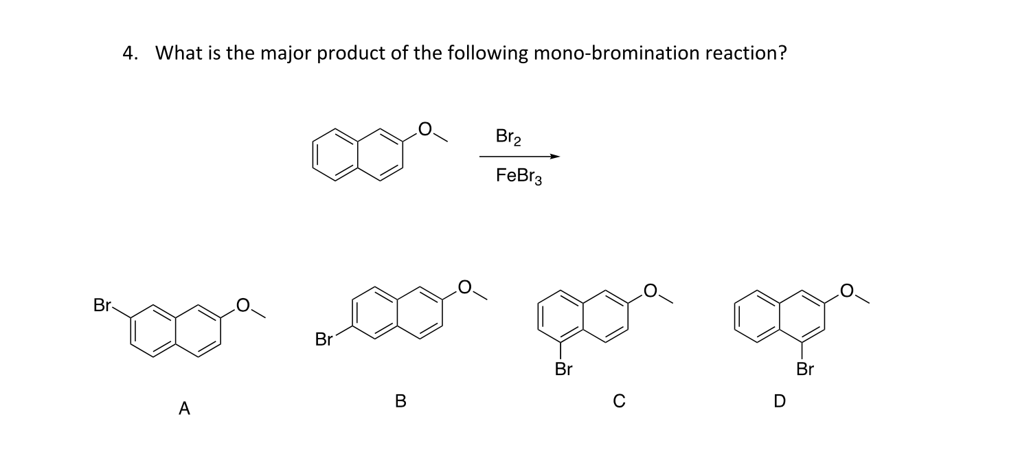 Solved 4. What is the major product of the following | Chegg.com