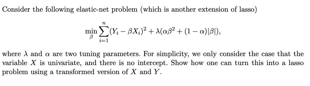 Solved Consider the following elastic-net problem (which is | Chegg.com