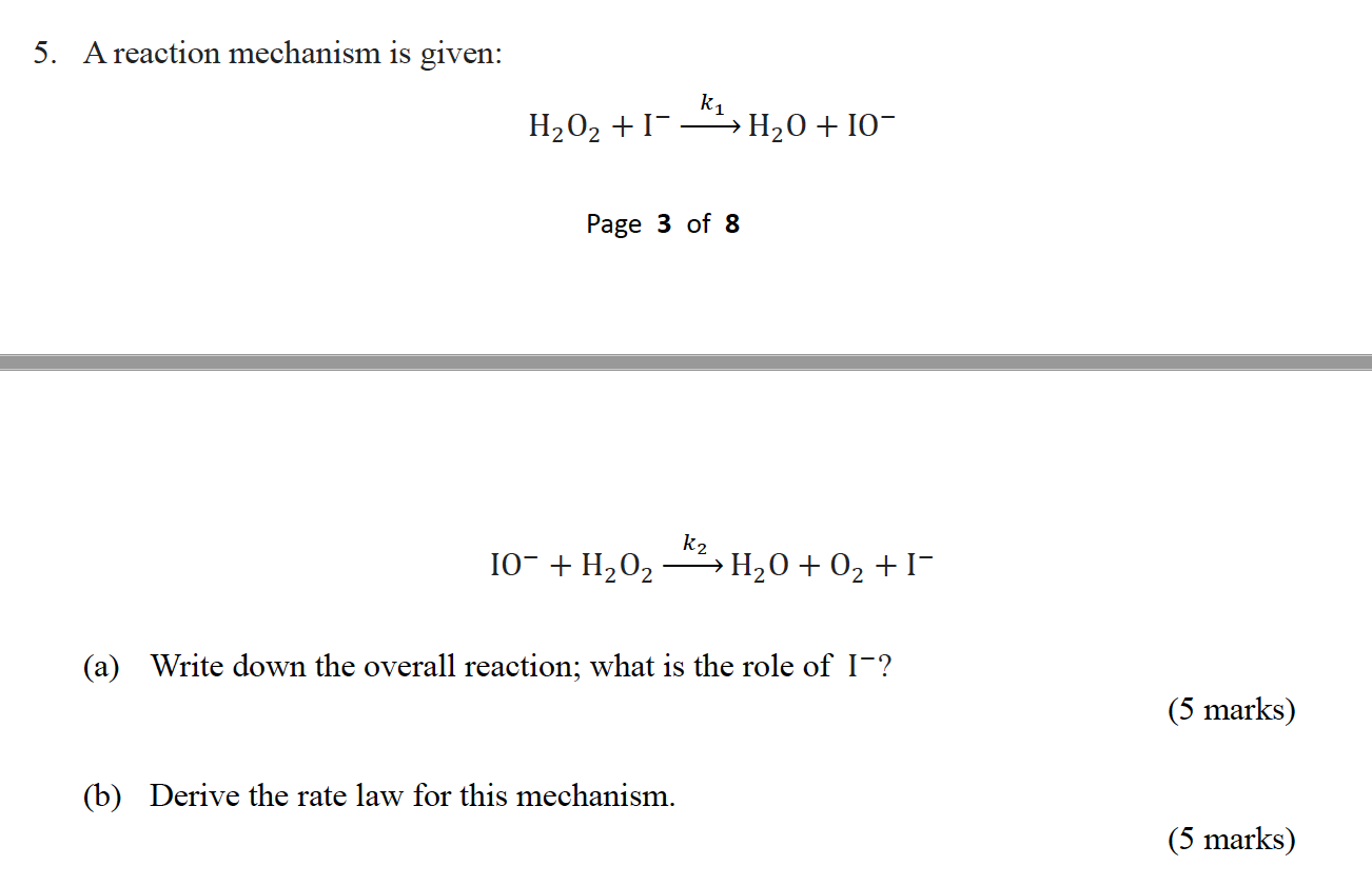 Solved 5. A reaction mechanism is given: ki H2O2 +1- -> H2O | Chegg.com
