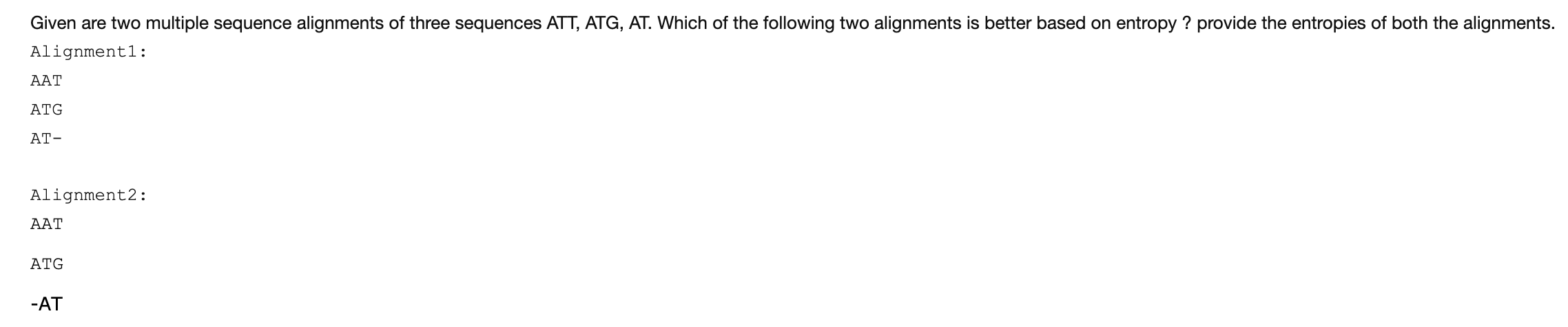 Given are two multiple sequence alignments of three | Chegg.com
