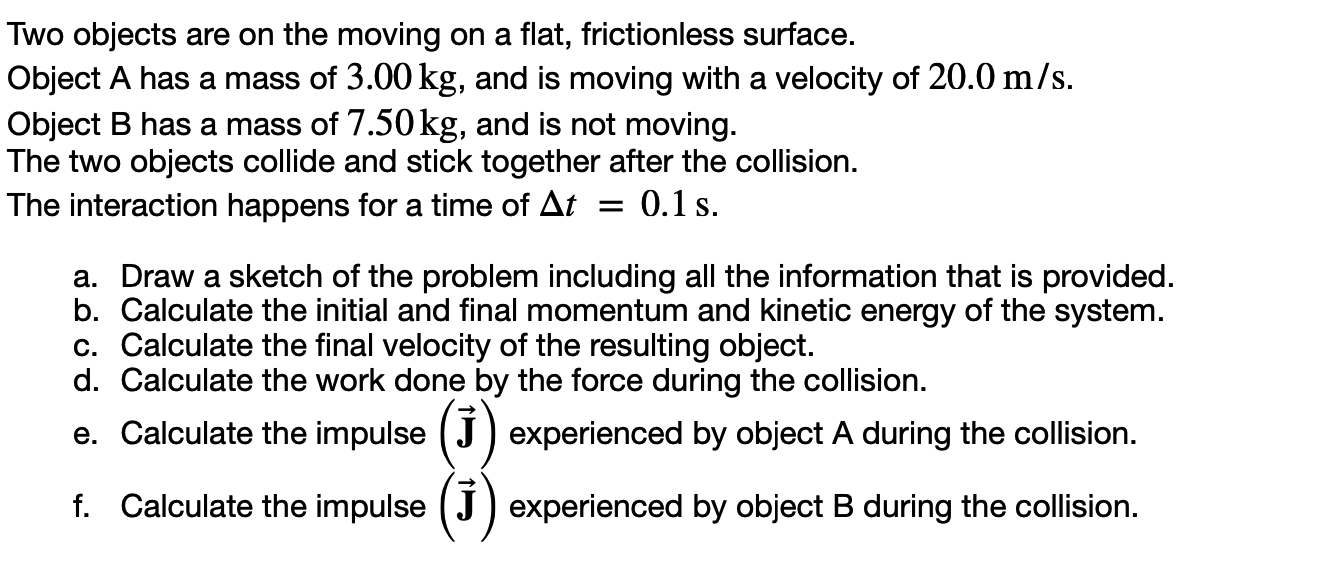 Solved Two objects are on the moving on a flat, frictionless | Chegg.com