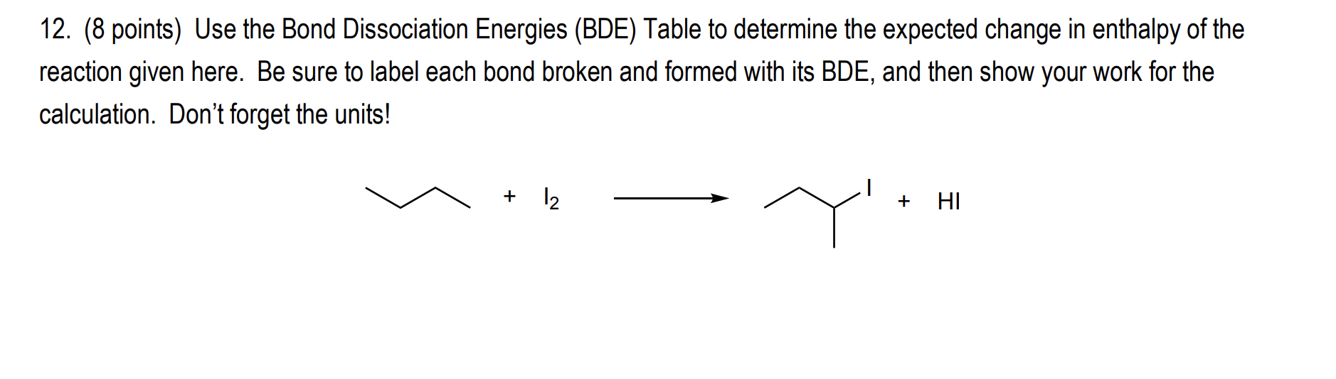 Solved 12. (8 points) Use the Bond Dissociation Energies | Chegg.com