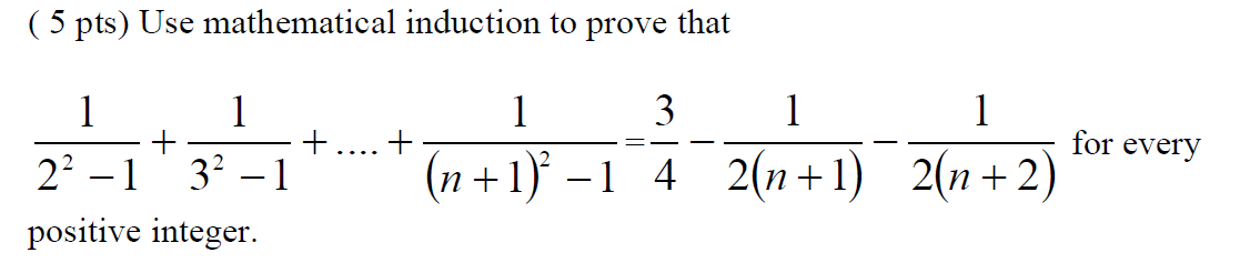 Solved ( 5 pts) Use mathematical induction to prove that | Chegg.com