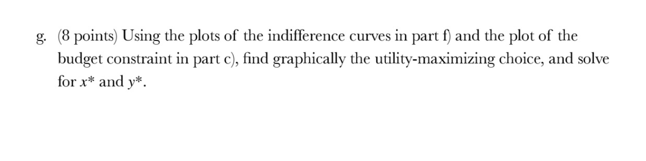 Solved Q1. Utility Maximization with Graphical Solution (35 | Chegg.com