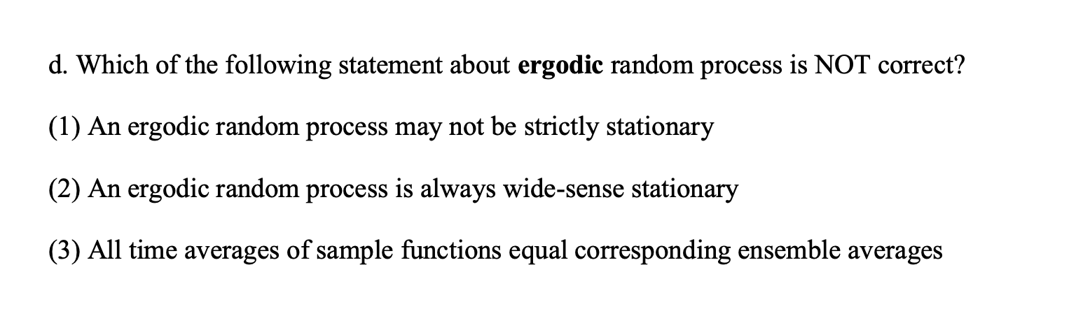 Solved d. Which of the following statement about ergodic | Chegg.com