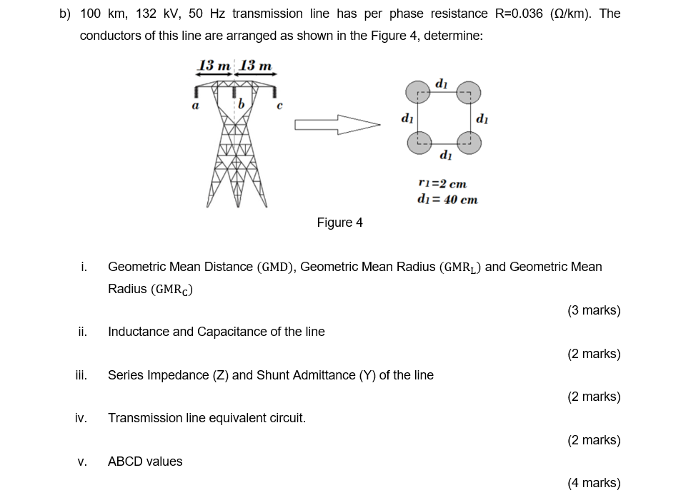 Solved b) 100 km, 132 kV, 50 Hz transmission line has per | Chegg.com