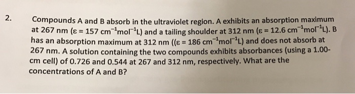 Solved Compounds A and B absorb in the ultraviolet region. A | Chegg.com