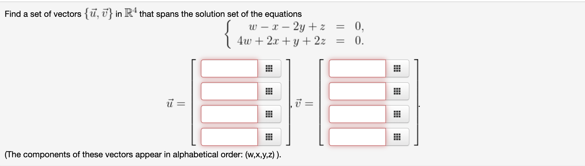 Solved Find a set of vectors {u,v} in R4 that spans the | Chegg.com