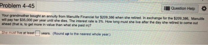 Solved Problem 4-45 EQuestion Help bought an annuity from | Chegg.com