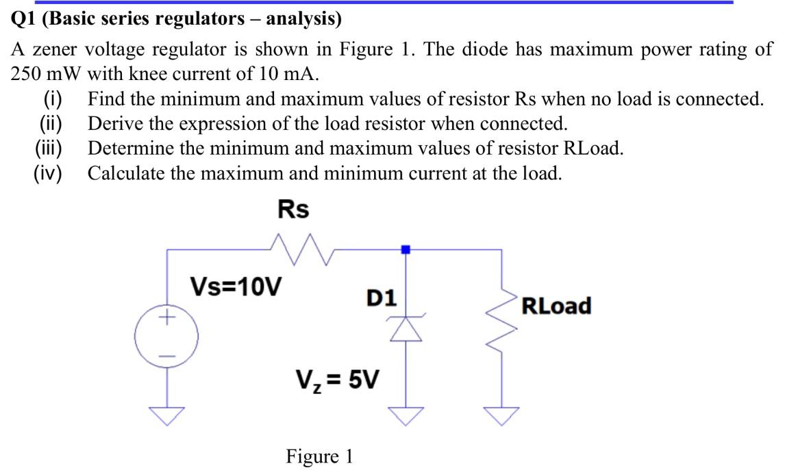 Solved Q1 (Basic series regulators - analysis) A zener | Chegg.com